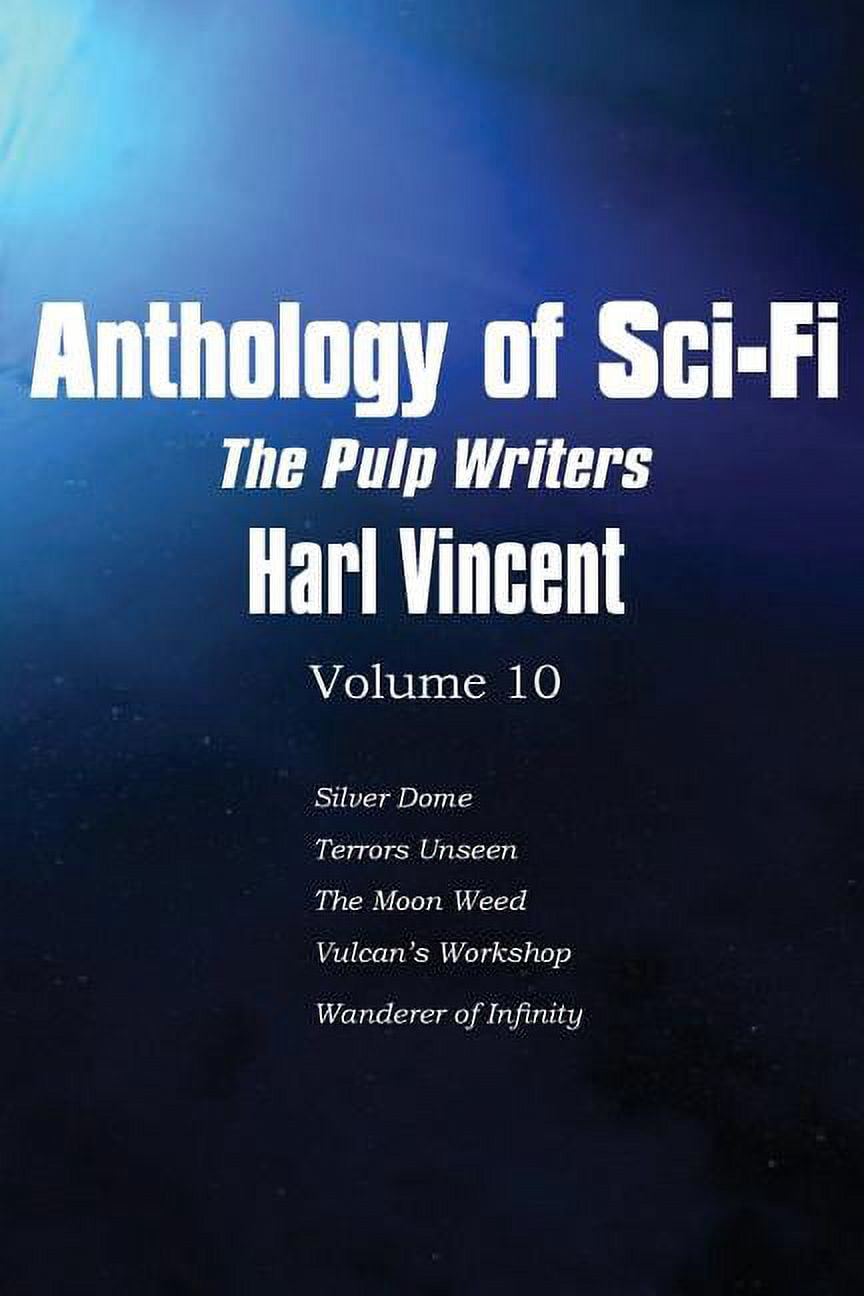 Anthology of Sci-Fi V10, the Pulp Writers - Harl Vincent (Paperback ...