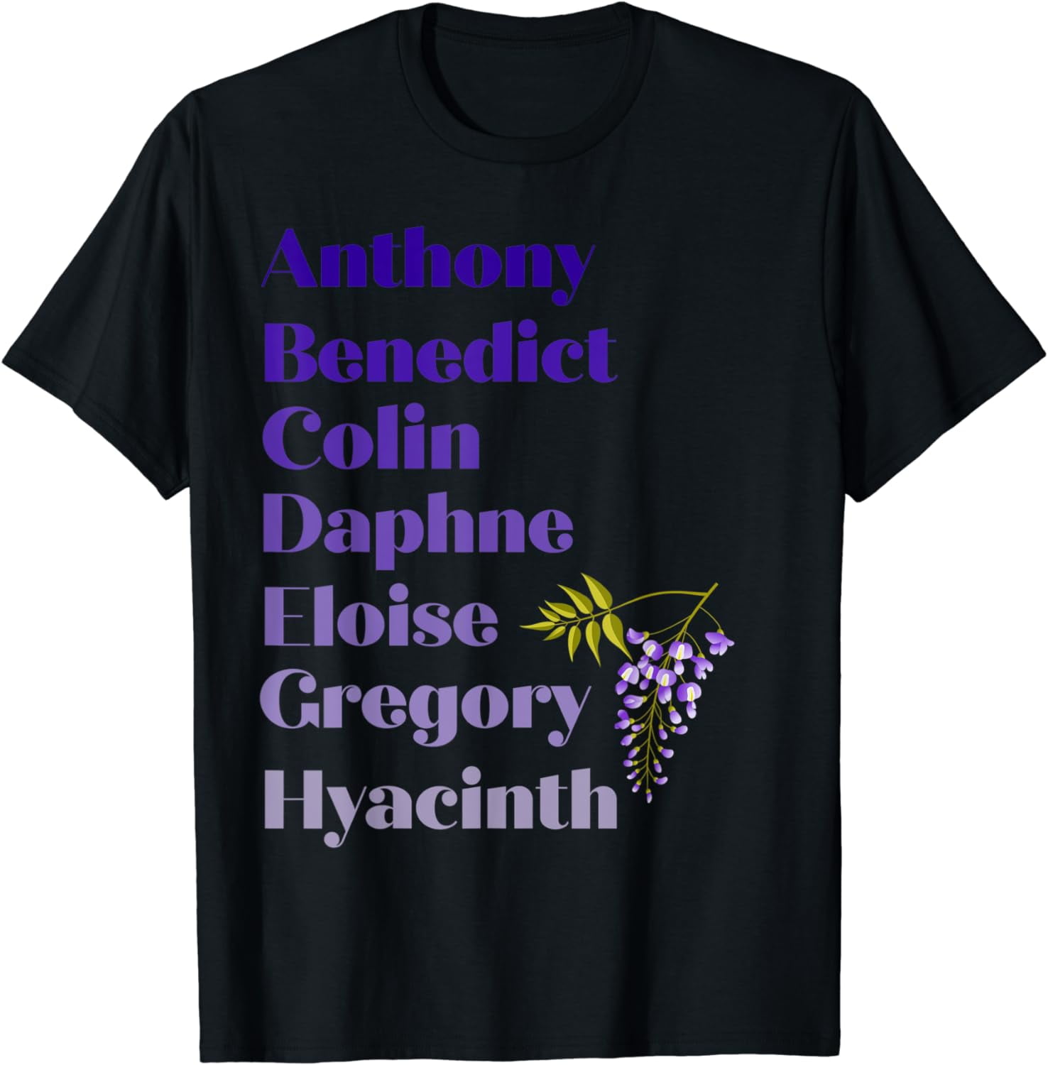 Anthony Benedict Colin Daphne Eloise Gregory & Hyacinth T-Shirt ...