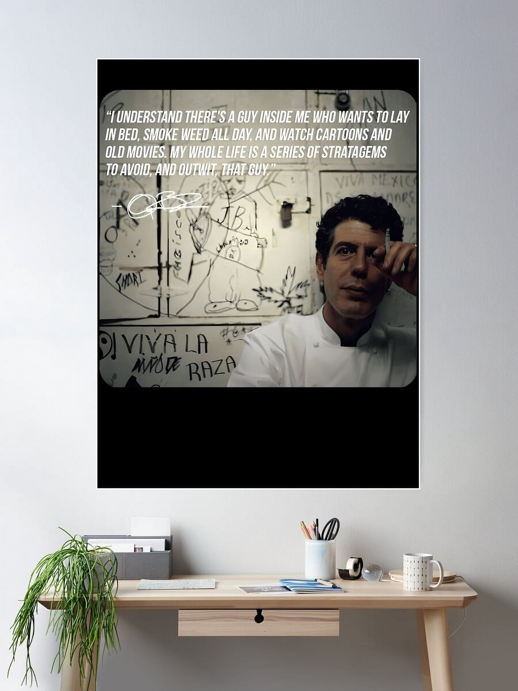 Anthony Bourdain ~ His Thoughts On Apathy Poster Wall Art, Modern Wall ...