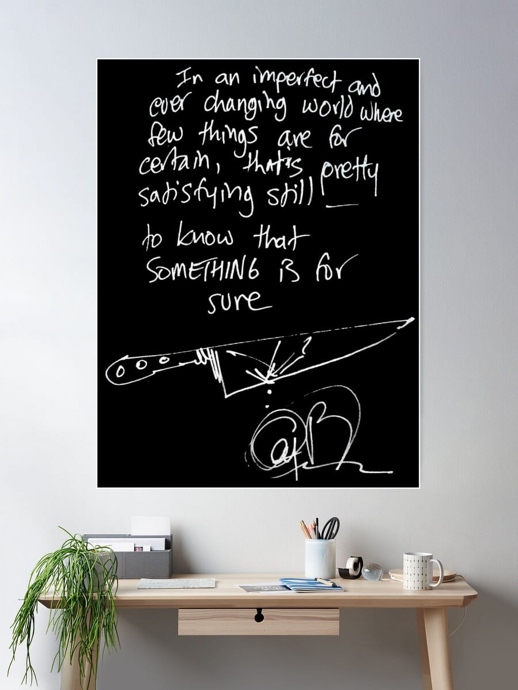 Anthony Bourdain In An Imperfect World Handwriting Quote Poster Wall ...