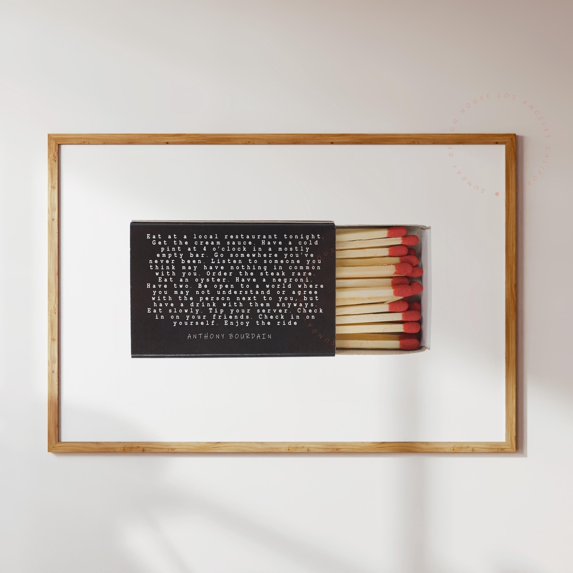 Anthony Bourdain Matchbox Quote Print Dine at a Local Restaurant ...