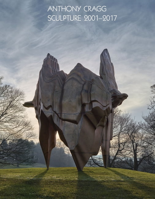 Anthony Cragg: Sculpture 2001-2017: Volume IV, (Hardcover) - Walmart.com