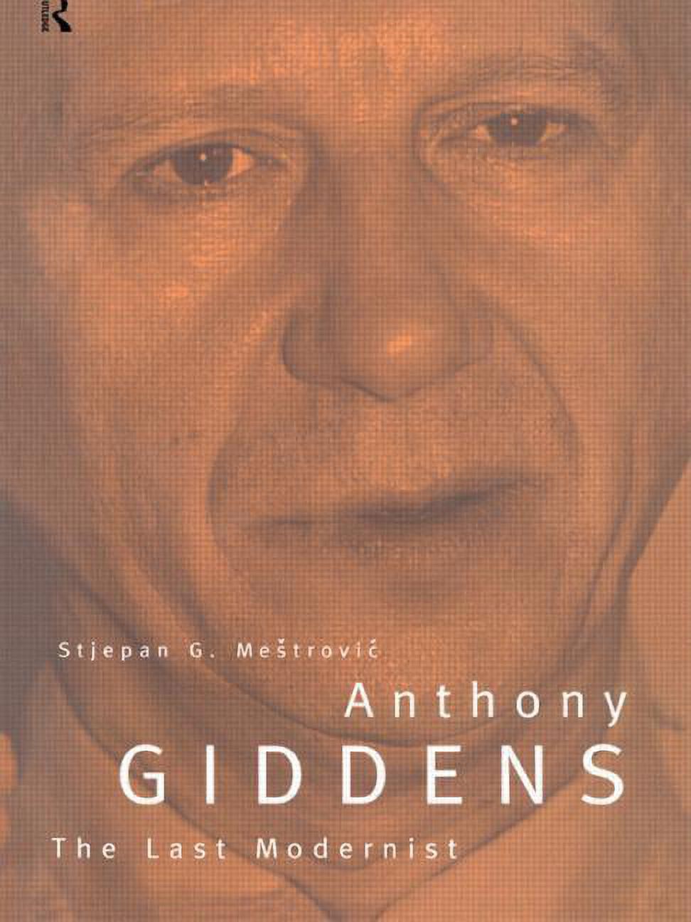 Anthony Giddens: The Last Modernist, (Hardcover) - Walmart.com