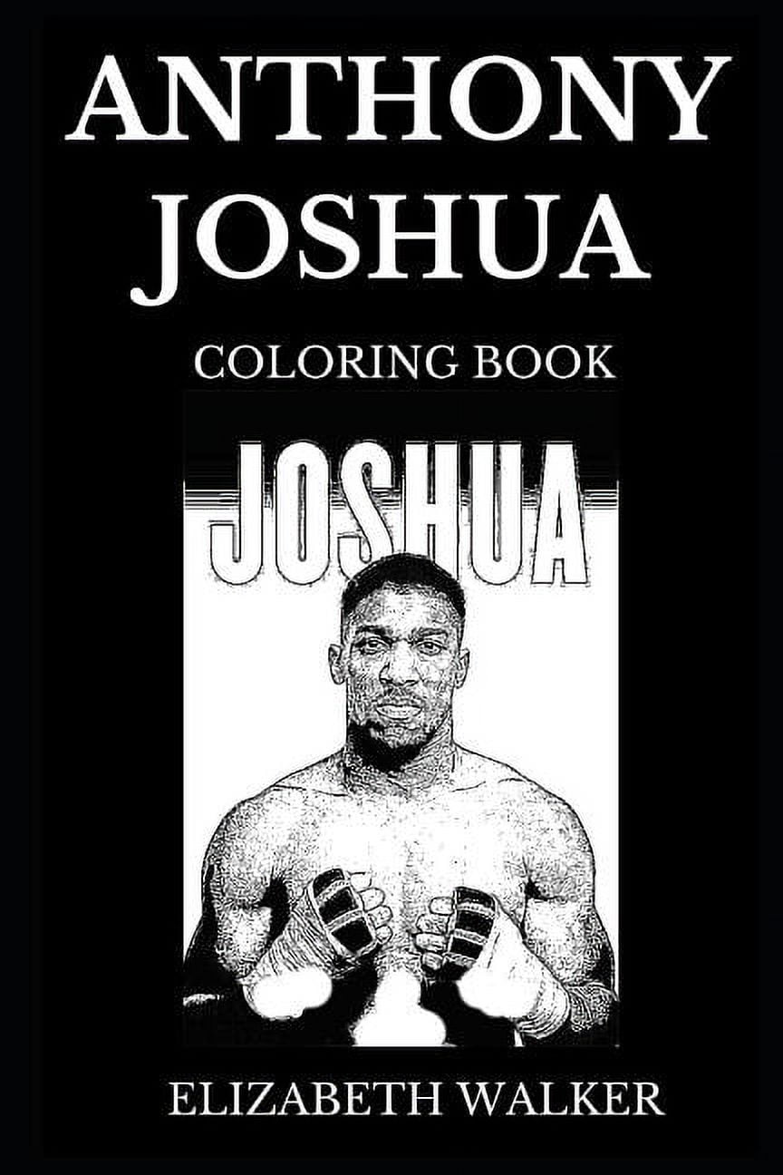 Anthony Joshua Books: Anthony Joshua Coloring Book : Famous ...