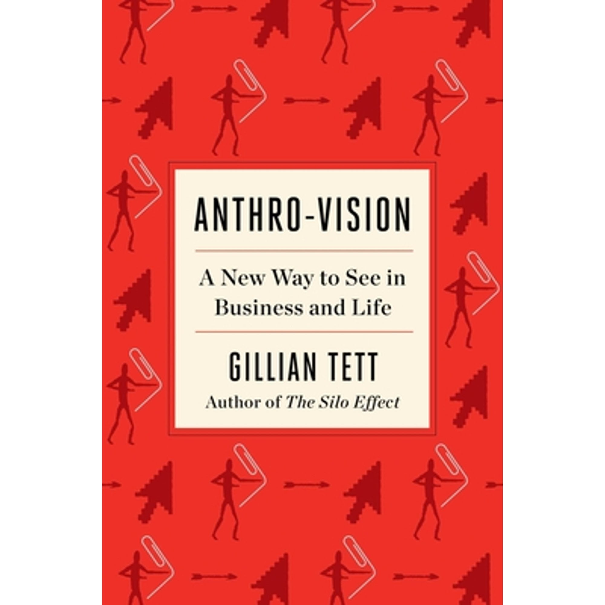 Pre-Owned Anthro-Vision: A New Way to See in Business and Life (Hardcover) 1982140968 ...