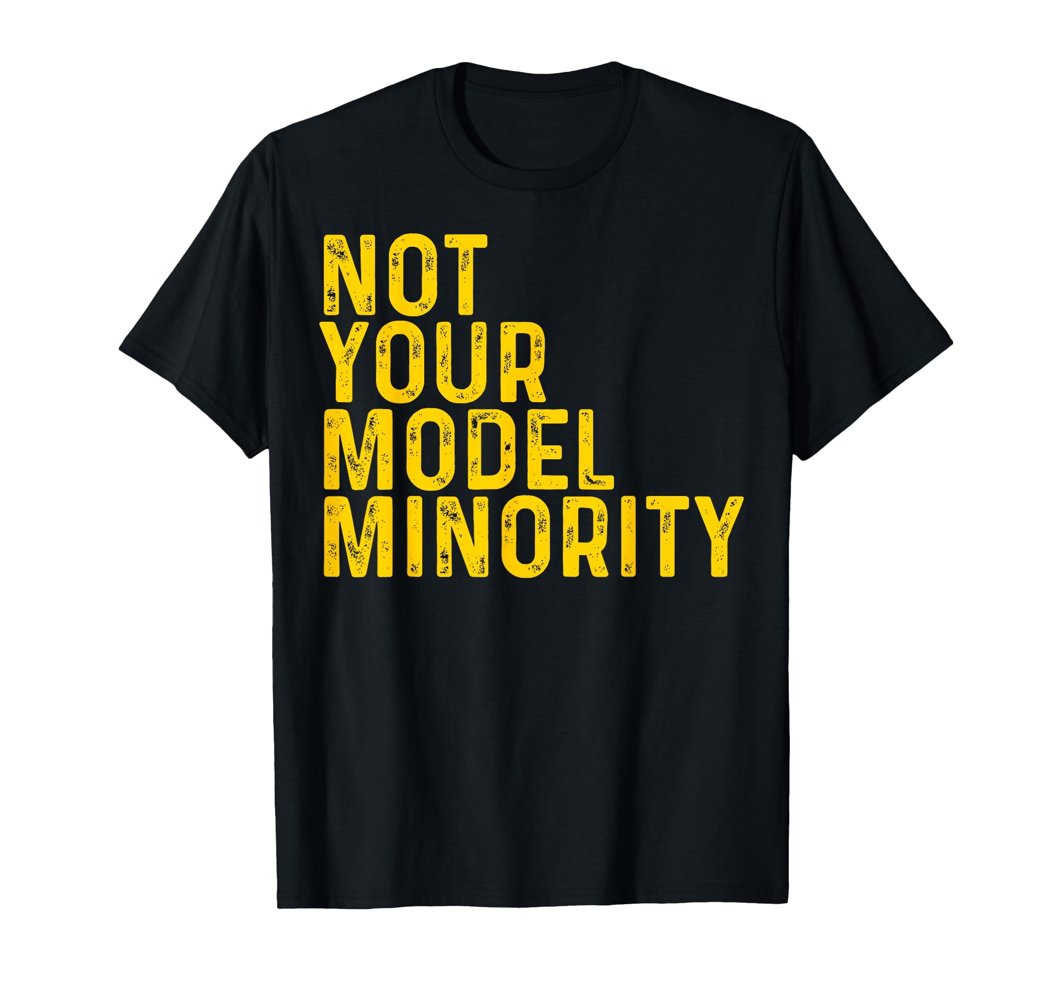 Anti Asian Racism, Stop Asian Hate, Not Your Model Minority T-Shirt ...