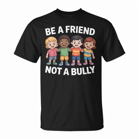 Anti Bullying Be A Friend Not A Bully Kindness Unity Day TShirt ...