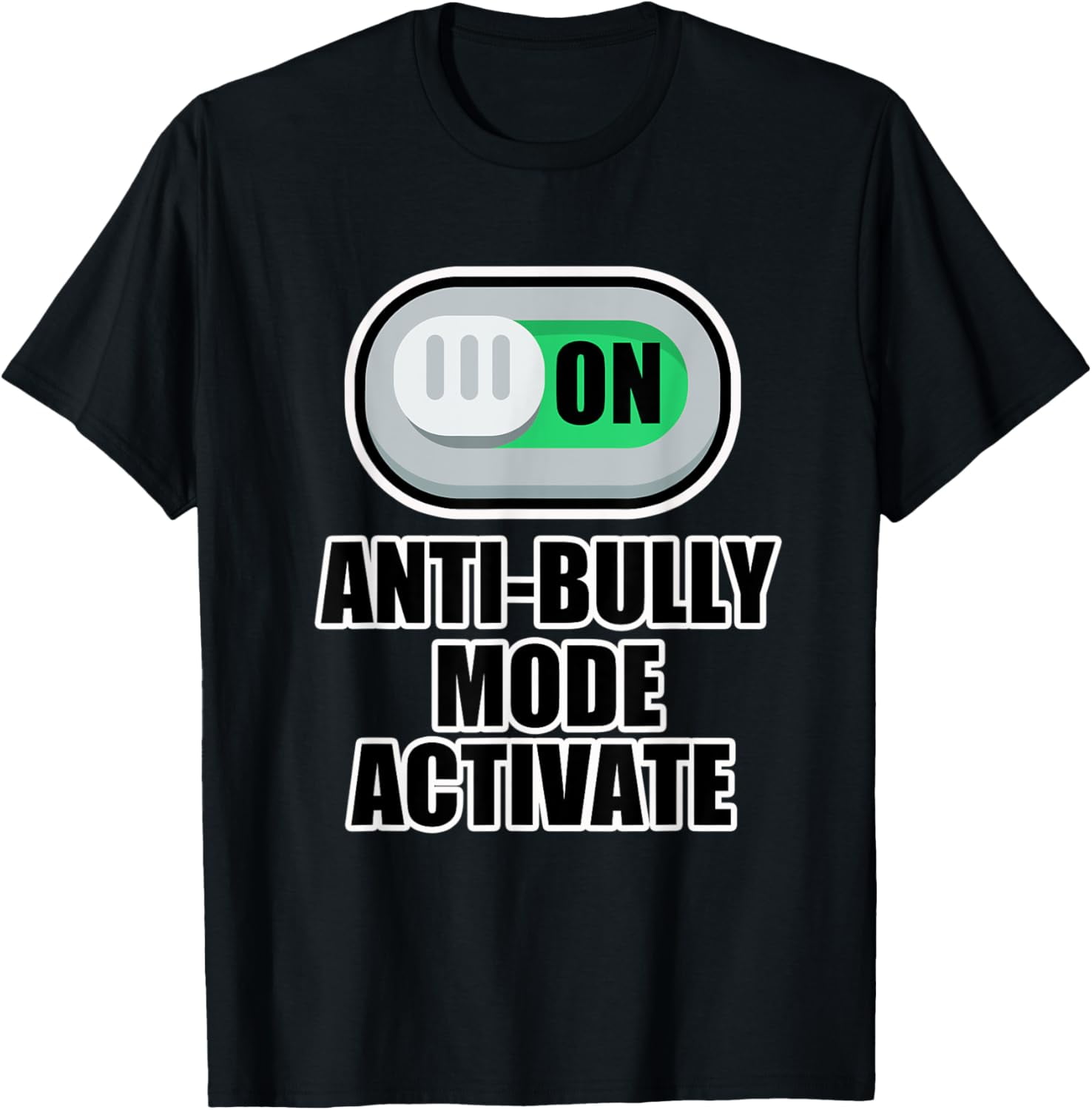 Anti-Bullying Design - Anti-Bully Mode Activate Friendship T-Shirt - Walmart.com