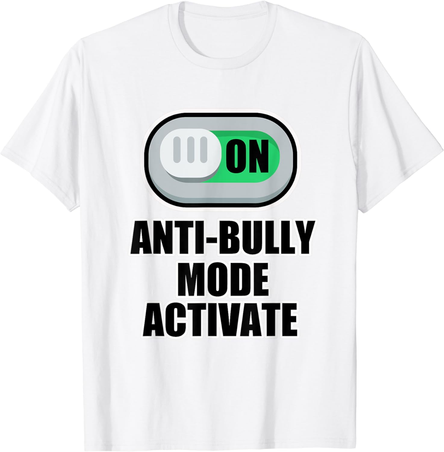 Anti-Bullying Design - Anti-Bully Mode Activate Friendship T-Shirt ...