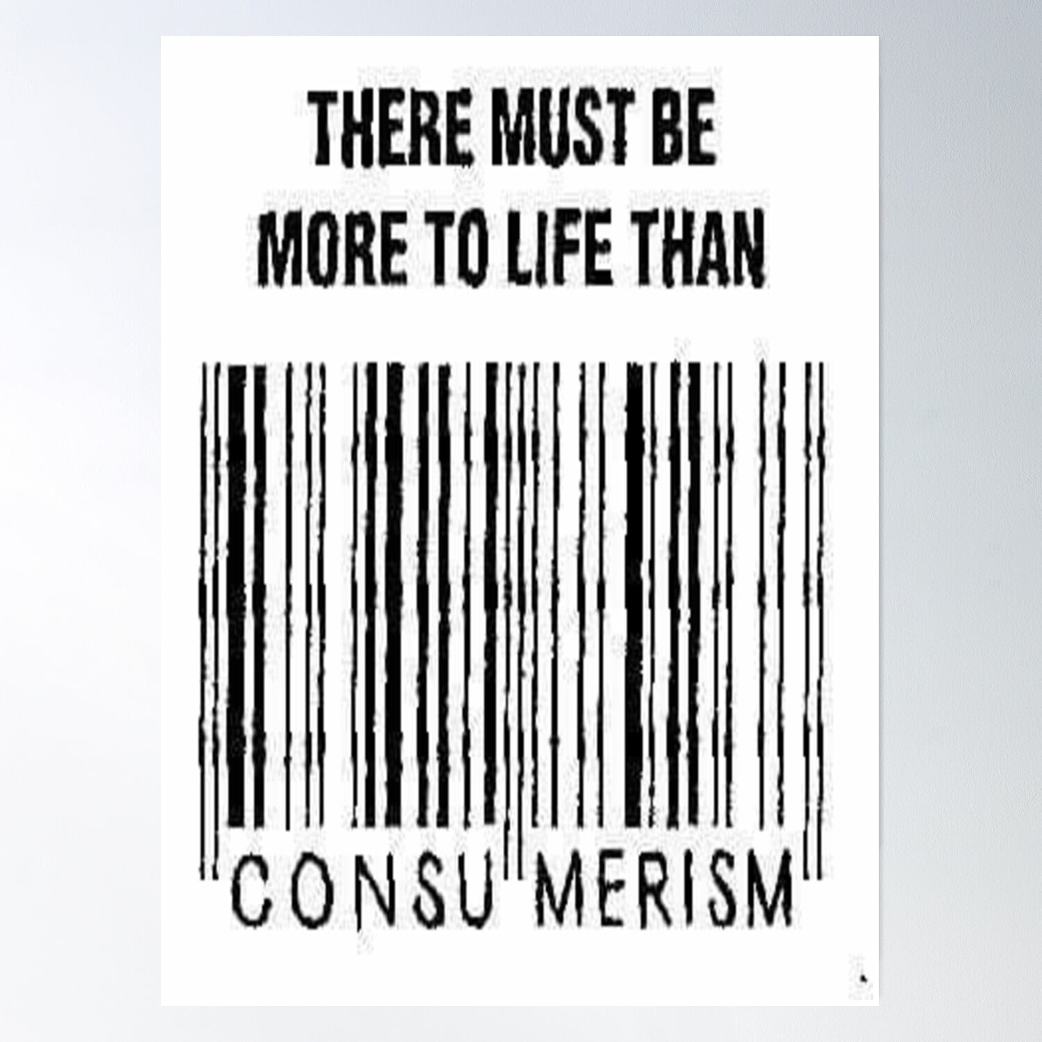Anti Consumerism Poster Wall Art, Modern Wall Decor, 16x24 UNFRAMED ...