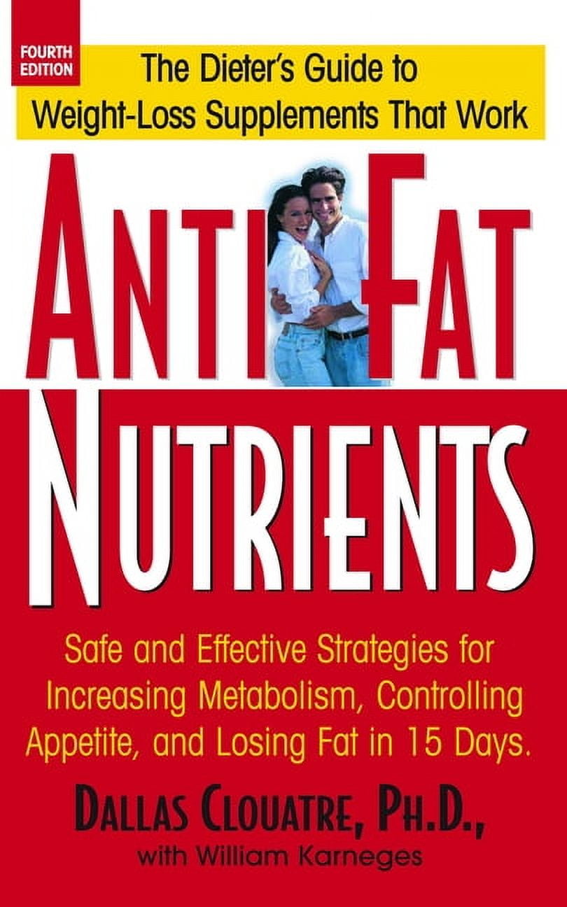 Anti-Fat Nutrients: Safe and Effective Strategies for Increasing ...