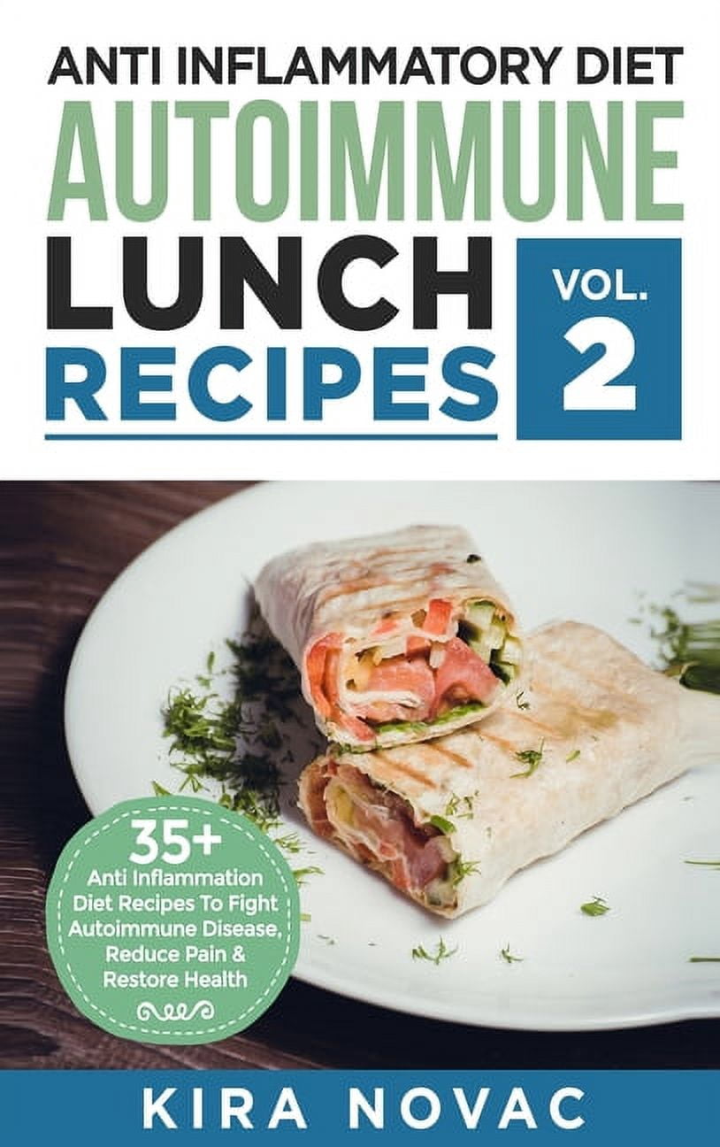 Anti Inflammatory Cookbook Anti Inflammatory Diet: Autoimmune Lunch ...