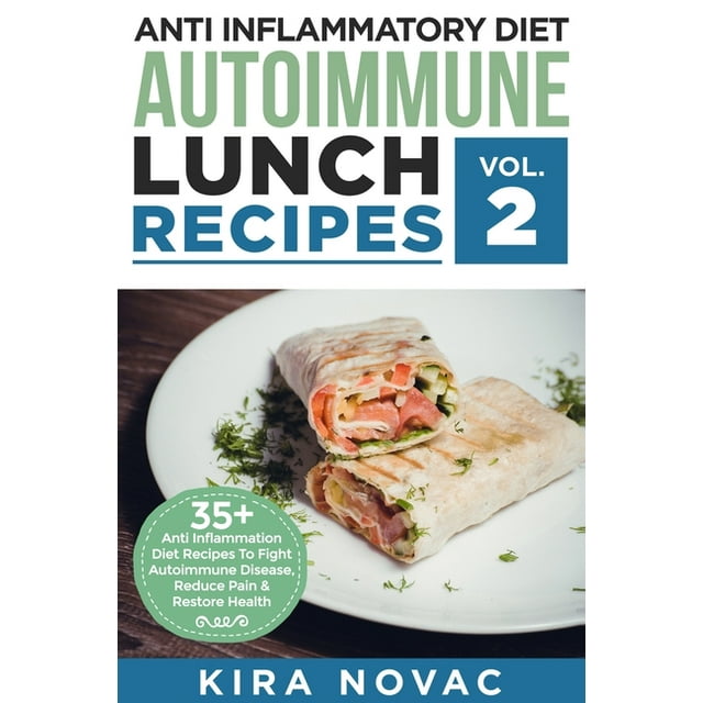 Anti Inflammatory Cookbook: Anti Inflammatory Diet: Autoimmune Lunch ...