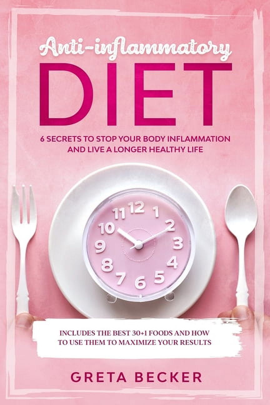 Anti-Inflammatory Diet: 6 secrets to stop your body inflammation and ...