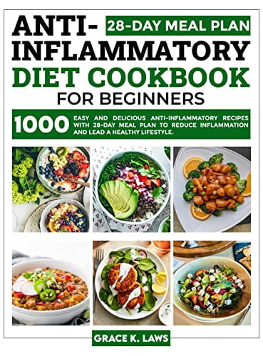 Pre-Owned Anti-Inflammatory Diet Cookbook for Beginners: 1000 Easy and Delicious Anti ...
