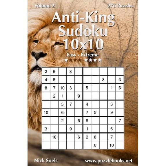 Anti-King Sudoku Anti-King Sudoku 10x10 - Easy to Extreme - Volume 2 - 276 Puzzles, Book 2 ...