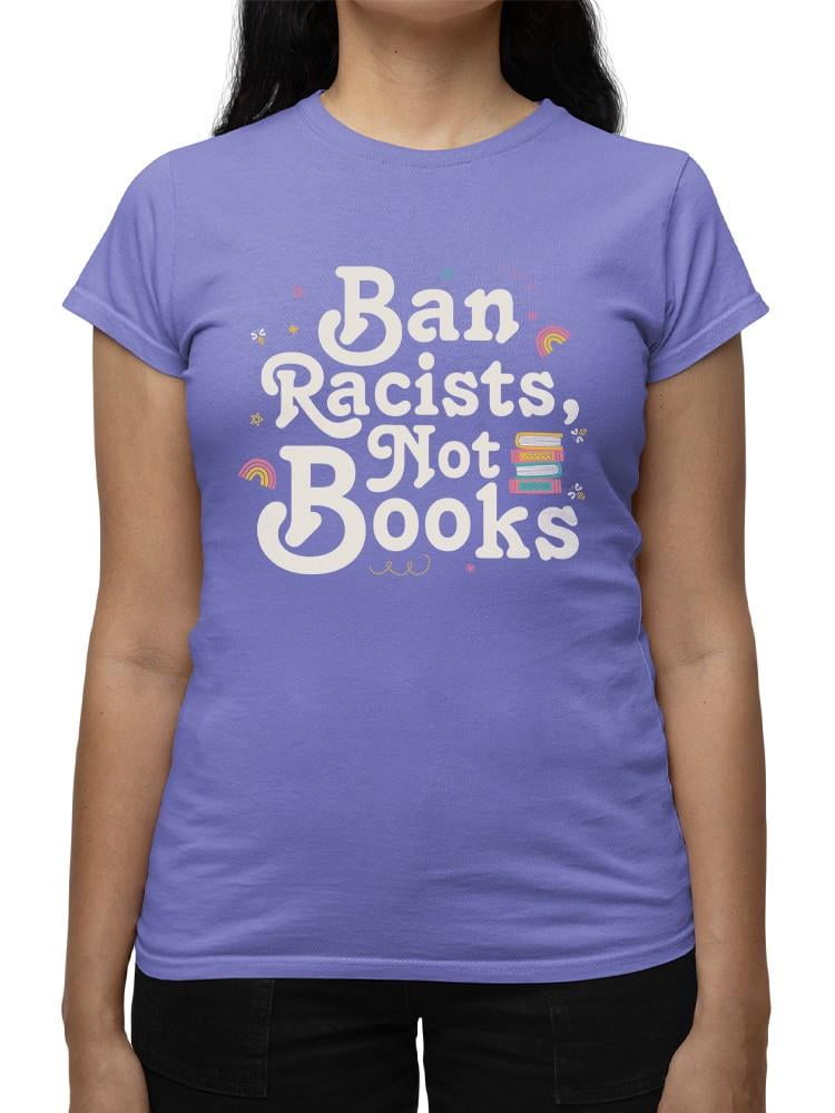 Anti-Racist Book Lover Statement Tee T-shirt Color Women's - Walmart.com