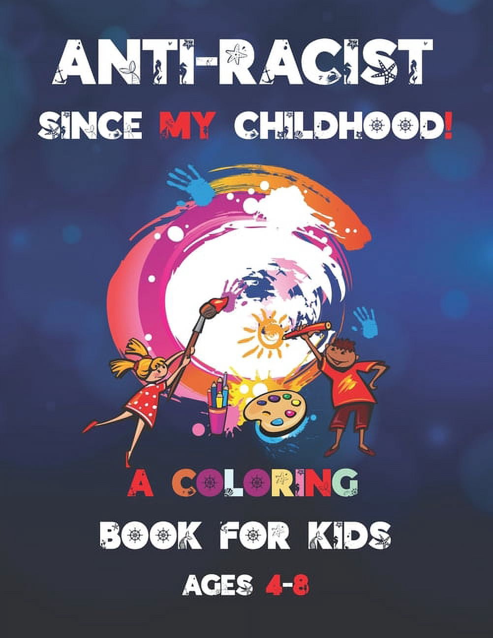 Anti-Raciste Since My Childhood: Anti-Raciste Since My Childhood (Anti ...