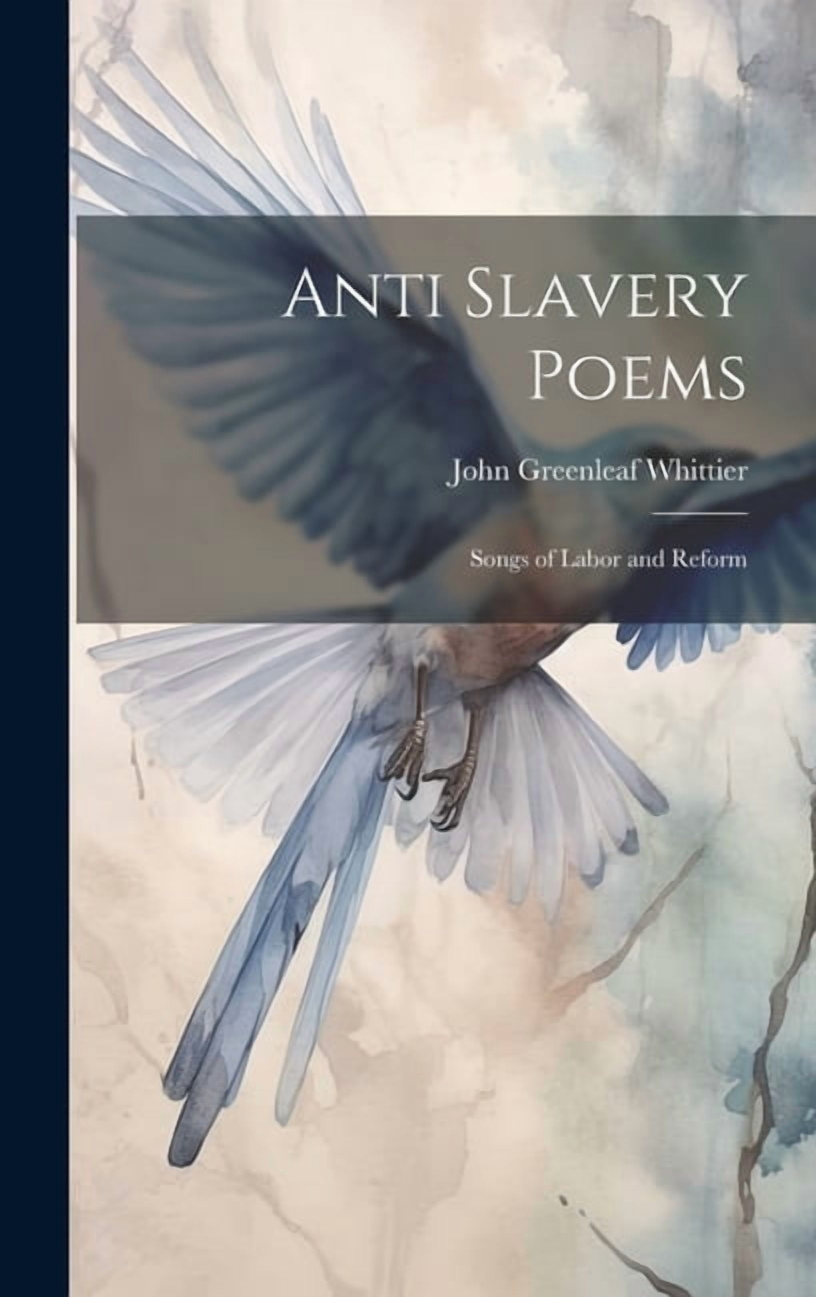 Anti Slavery Poems: Songs of Labor and Reform (Hardcover) - Walmart.com