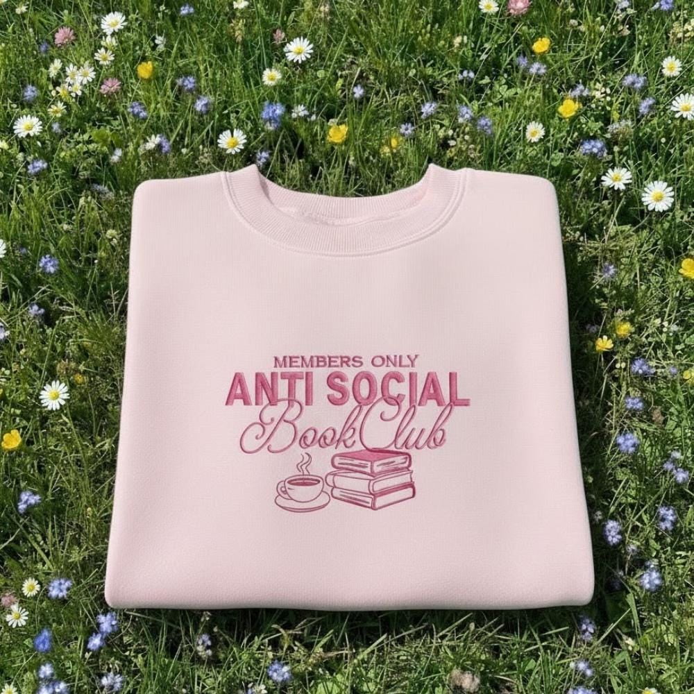 Anti Social Book Club Embroidered Sweatshirt – Cozy Reading Lover ...
