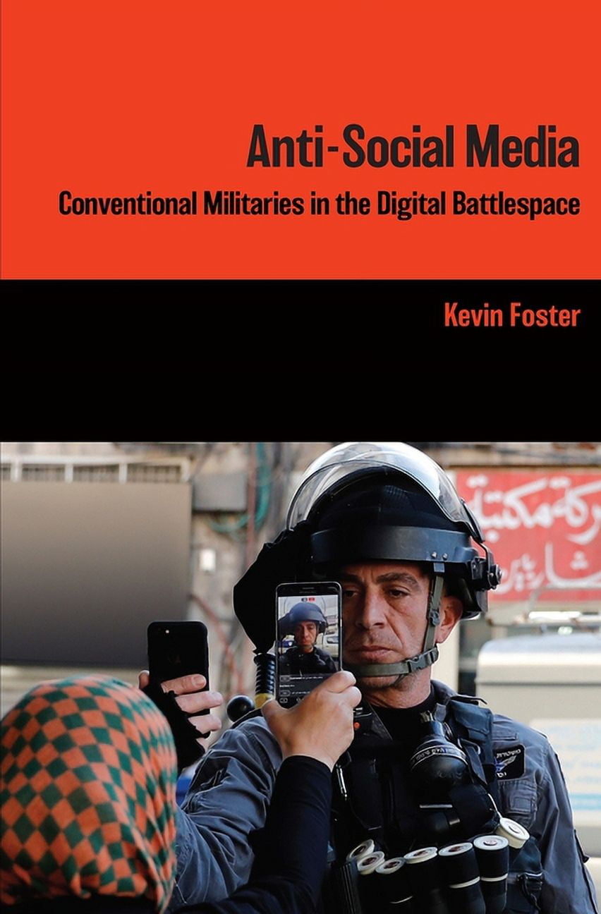 Anti-Social Media: Conventional Militaries in the Digital Battlespace, (Paperback) - Walmart.com