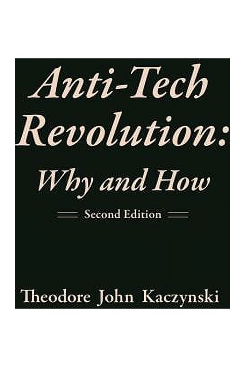 Anti-Tech Revolution : Why and How (Paperback) - Walmart.com