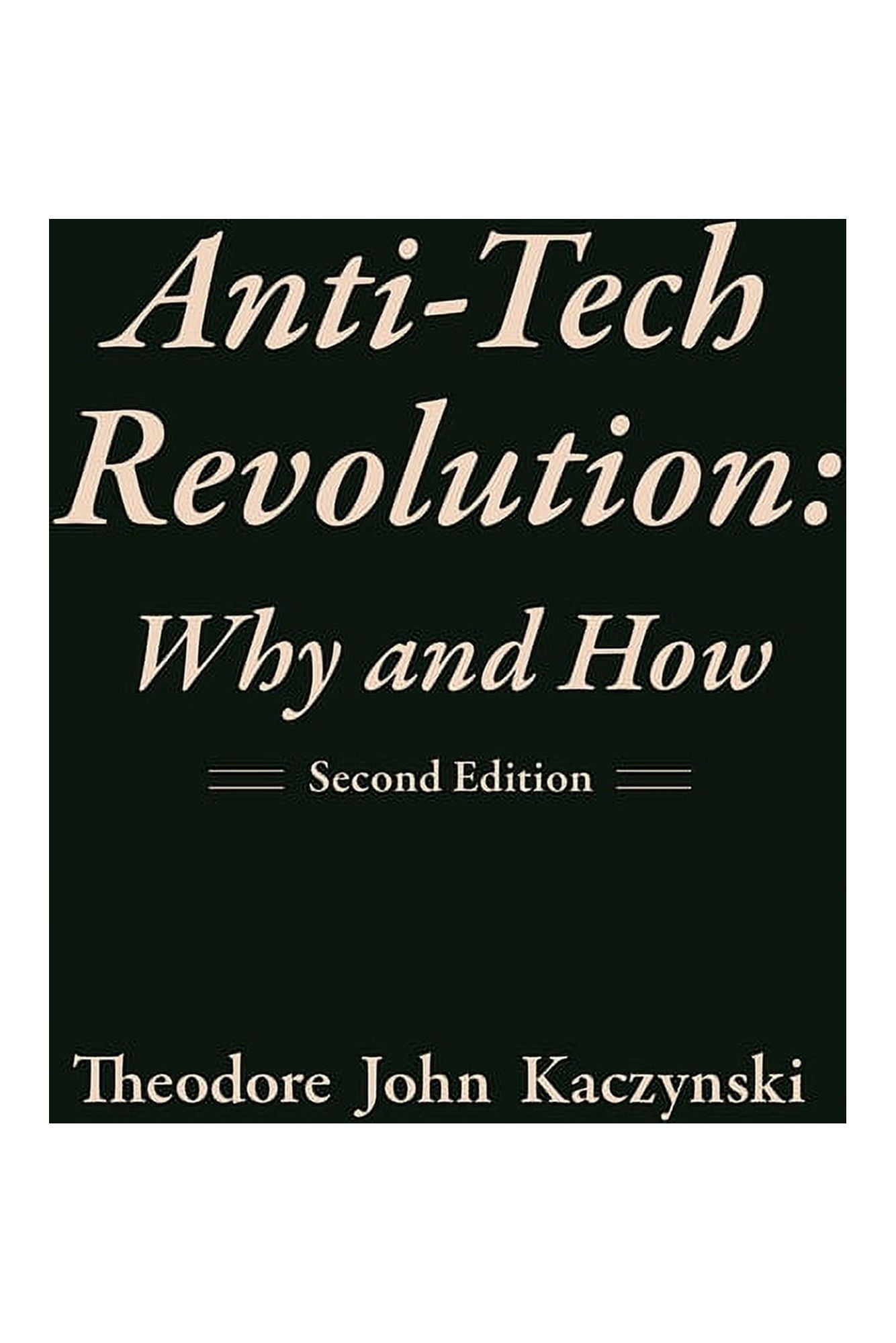Anti-Tech Revolution : Why and How (Paperback) - Walmart.com