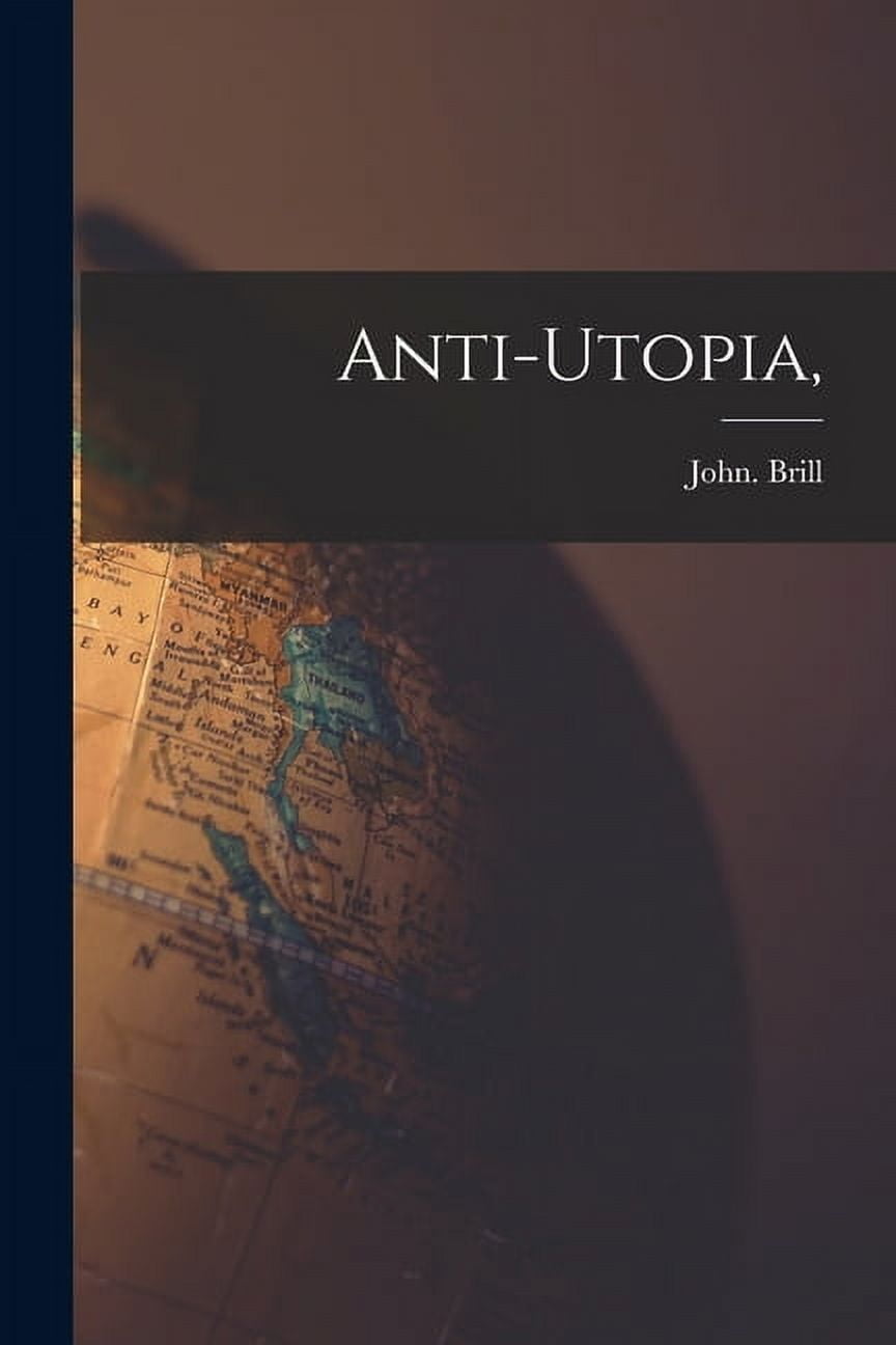 Anti-Utopia,, (Paperback) - Walmart.com