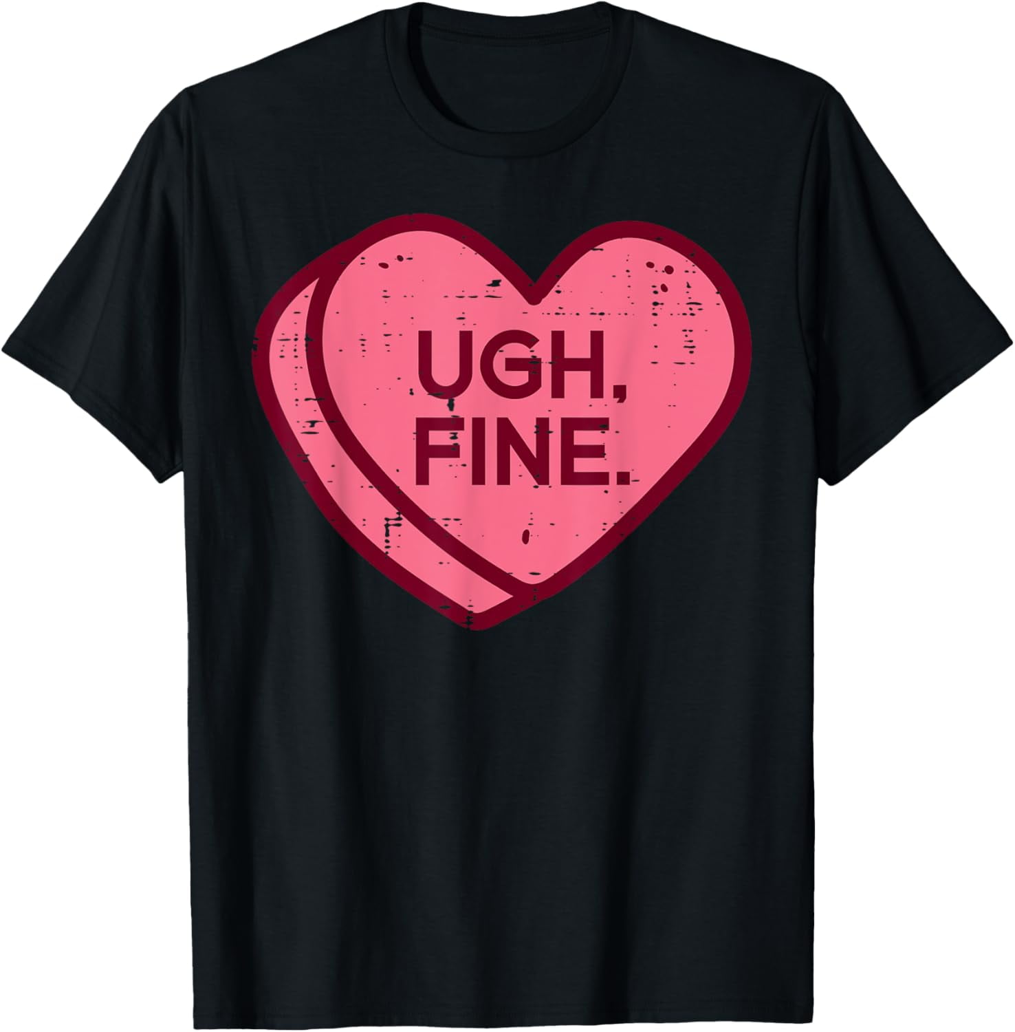 Anti Valentines Day Candy Ugh Fine Funny Women Kids Men Teen T-Shirt ...
