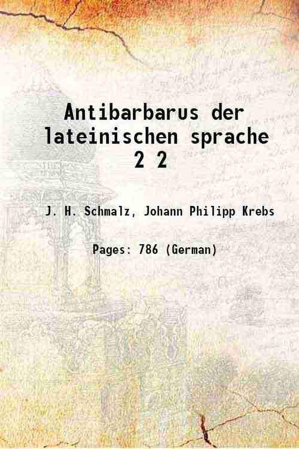 Antibarbarus der lateinischen sprache Volume 2 1907 [Hardcover] - Walmart.com