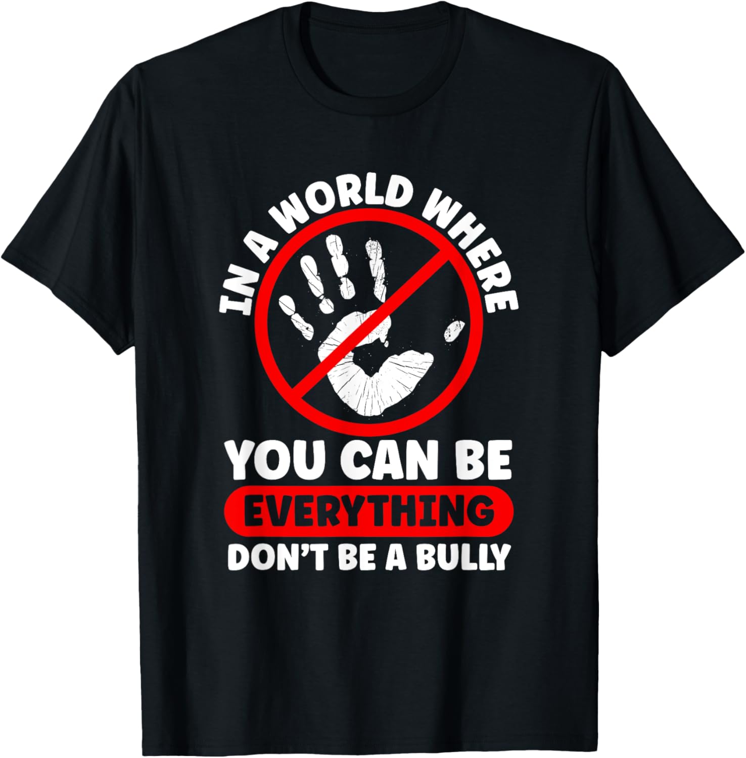 Antibullying Don´t be a Bully Be Kind Anti Bullying T-Shirt - Walmart.com