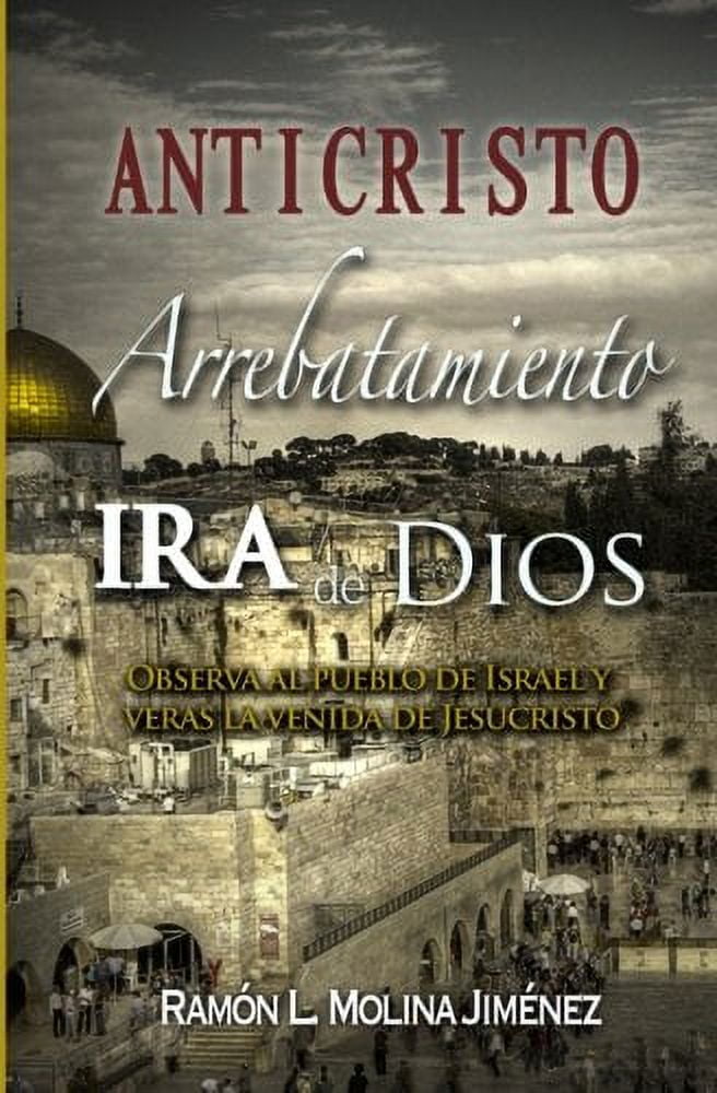 Pre-Owned Anticristo Arrebatamiento Ira de Dios: Observa al Pueblo de ...