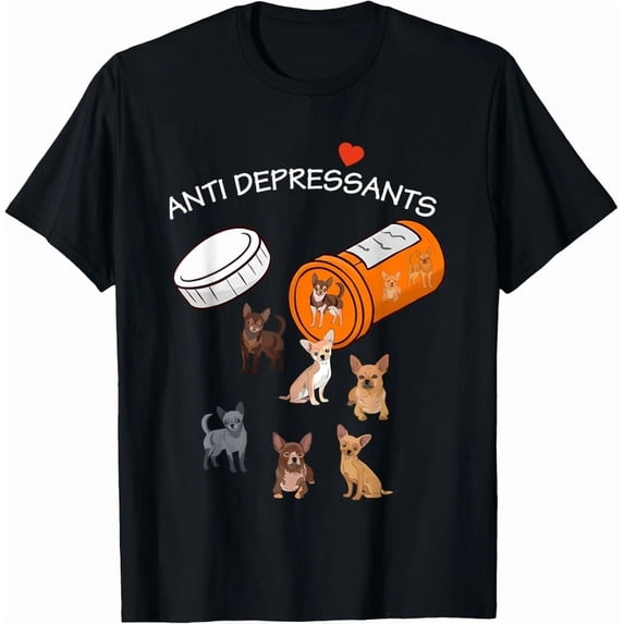 Antidepressant Chihuahua Funny Dog Lover Pet Appreciation Graphic Tee ...