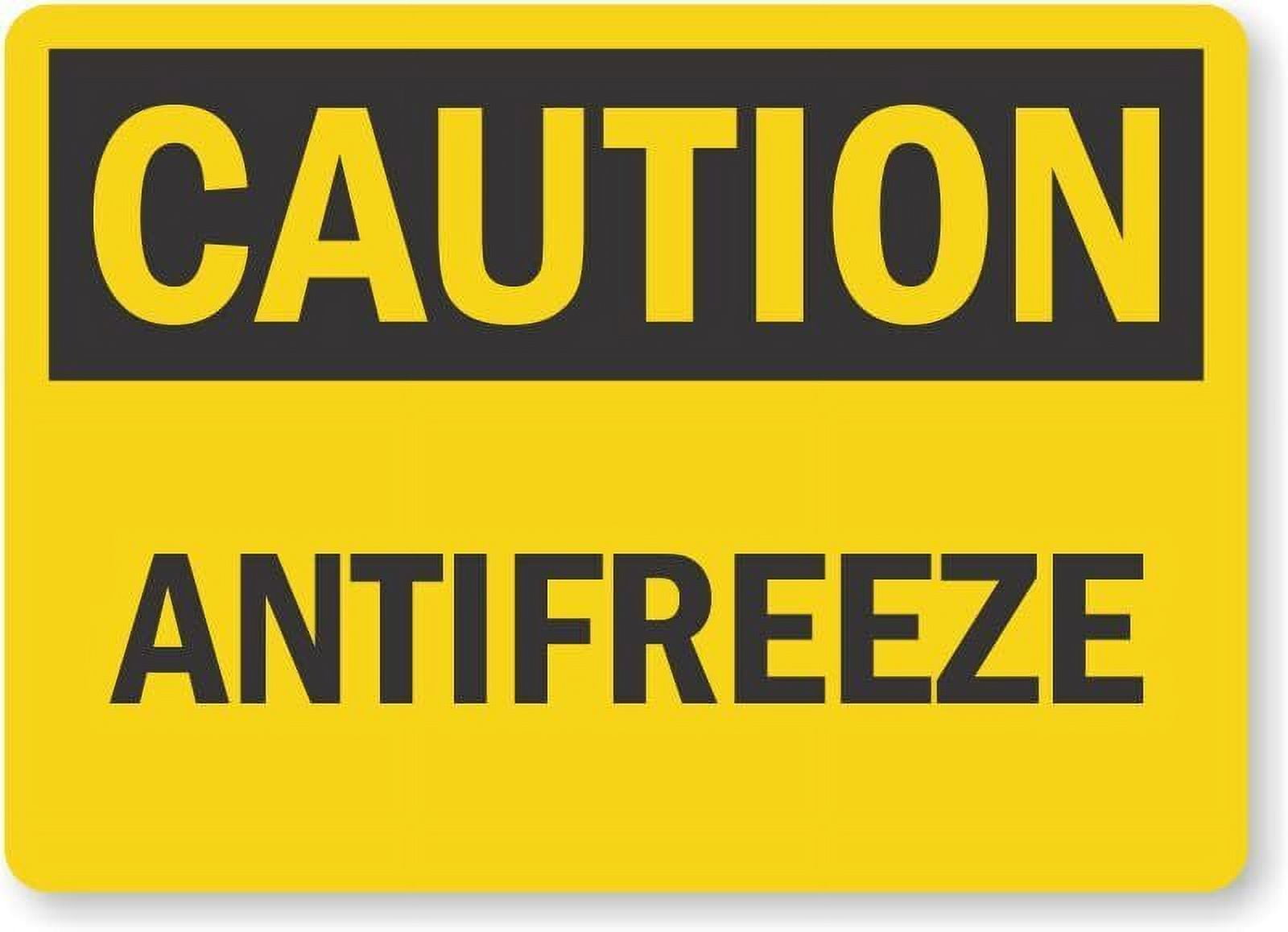 Antifreeze Caution Weatherproof Metal Sign Size: 16 x 12 Inch - Walmart.com