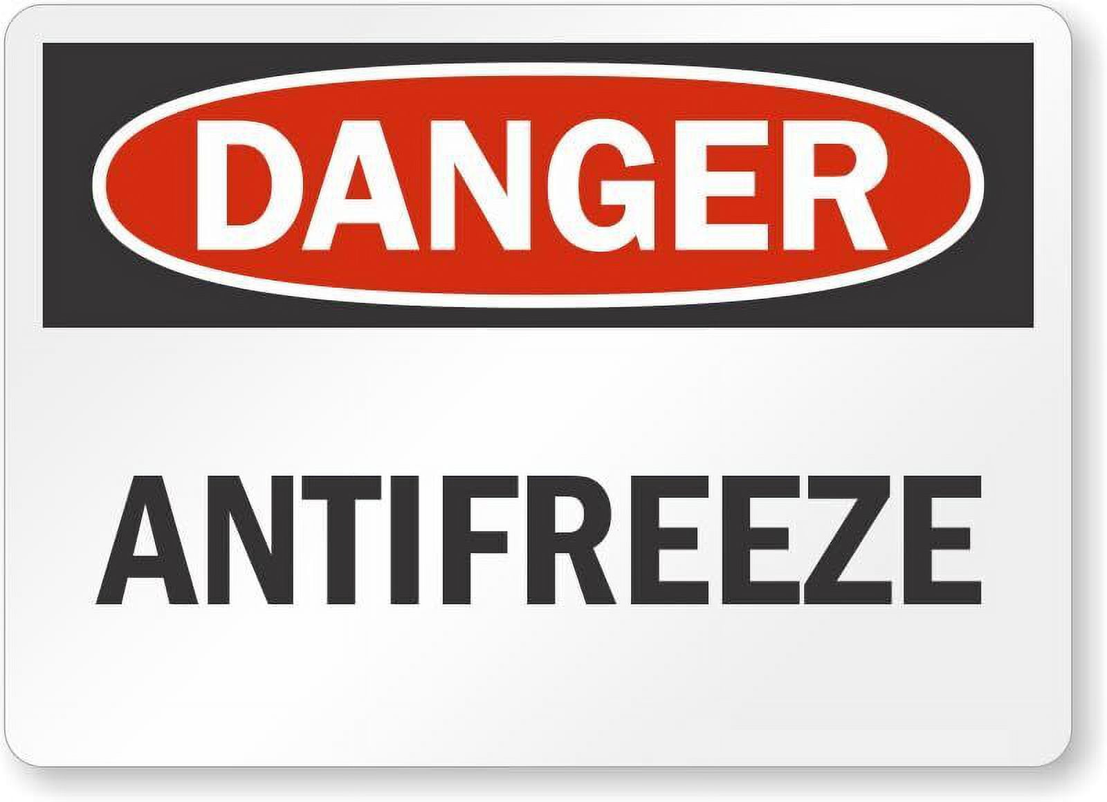 Antifreeze Danger Weatherproof Metal Sign Size: 16 x 12 Inch - Walmart.com