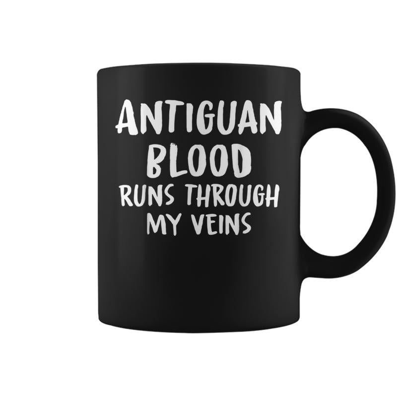 Antiguan Blood Runs Through My Veins Novelty Sarcastic Word Coffee Mugs ...