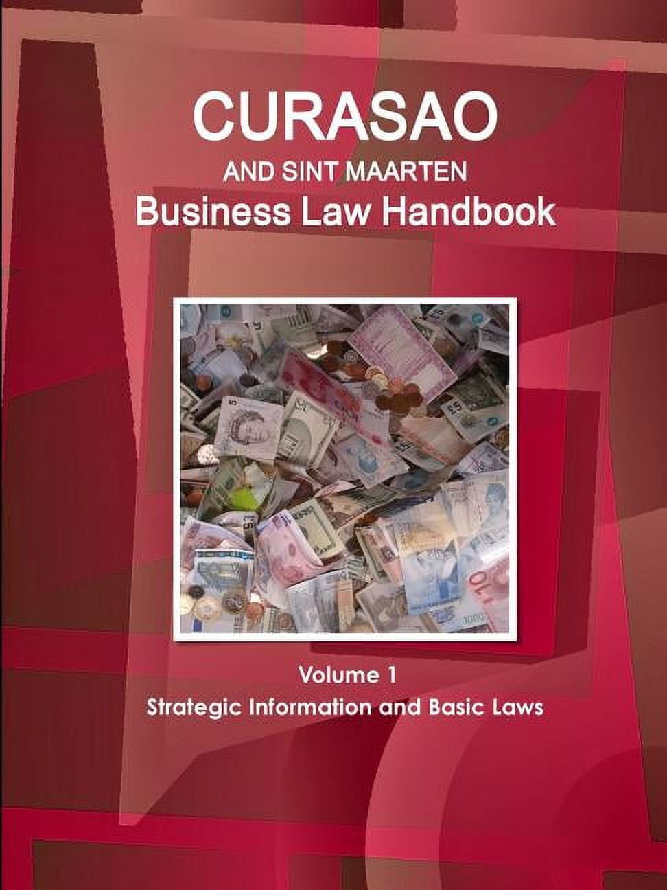 Antilles Netherlands Business Law Handbook : Strategic Information and ...