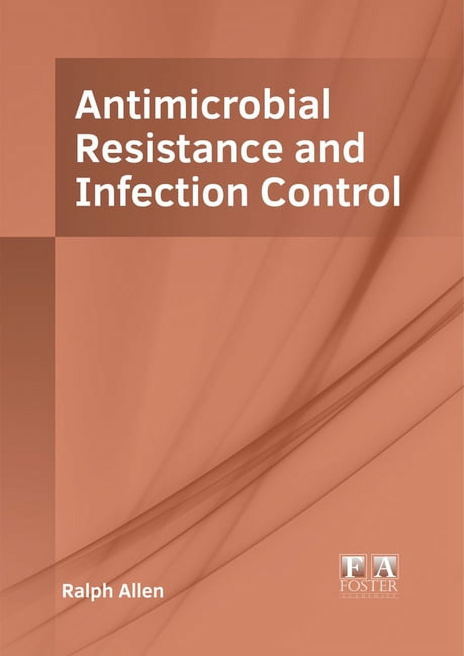 Antimicrobial Resistance and Infection Control, (Hardcover) - Walmart.com
