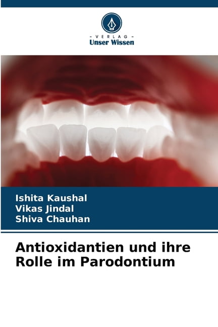 Antioxidantien und ihre Rolle im Parodontium, (Paperback) - Walmart.com