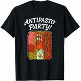 Antipasto Party Salad Summer Italian Platter Hungry Fun T-Shirt ...