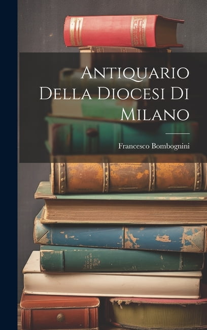 Antiquario Della Diocesi Di Milano (Hardcover) - Walmart.com