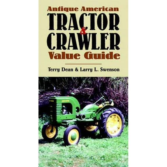 Pre-Owned Antique American Tractor & Crawler Value Guide - Walmart.com