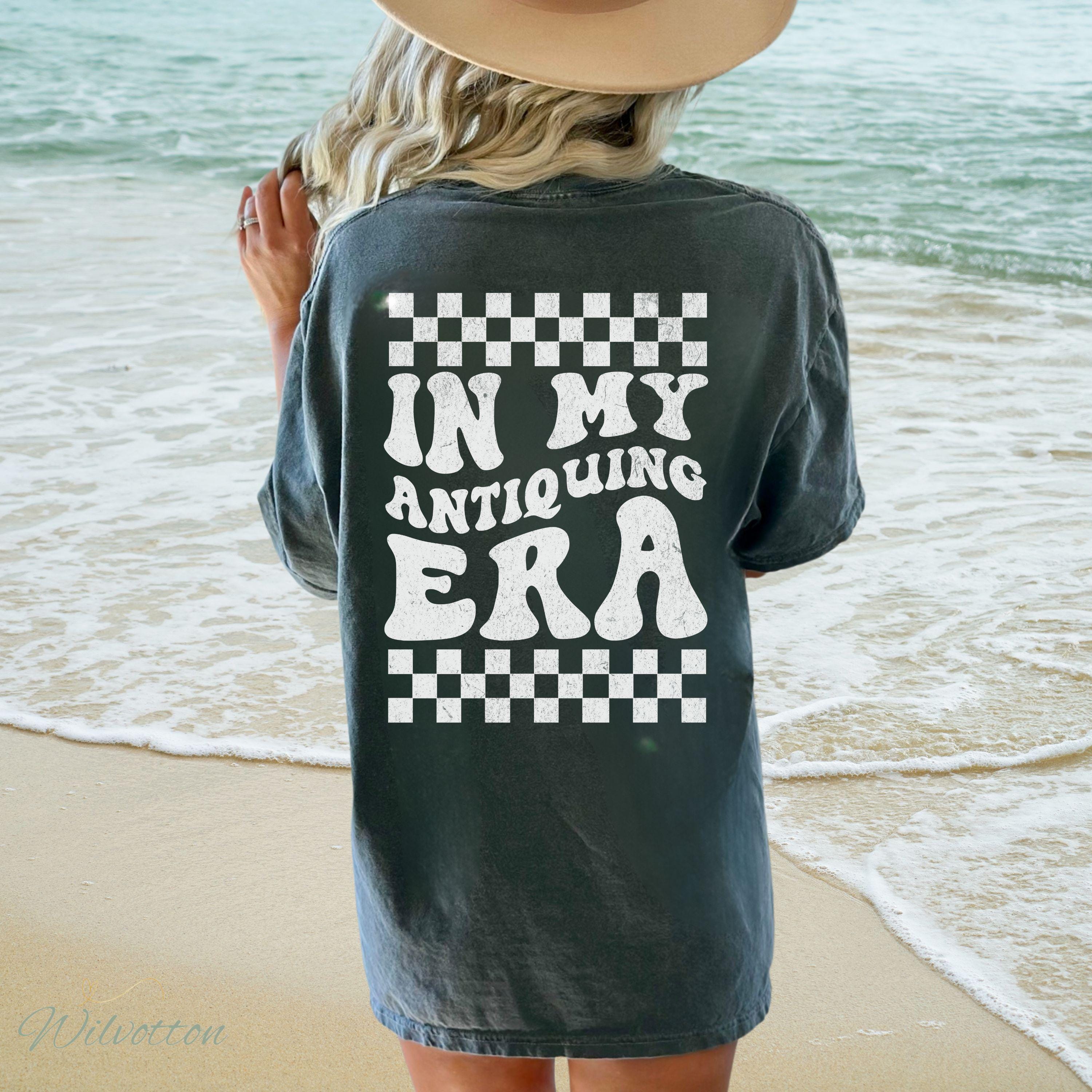 Antiquing Shirt, In My Antiquing Era Shirt Colorst-Shirt, Best For ...