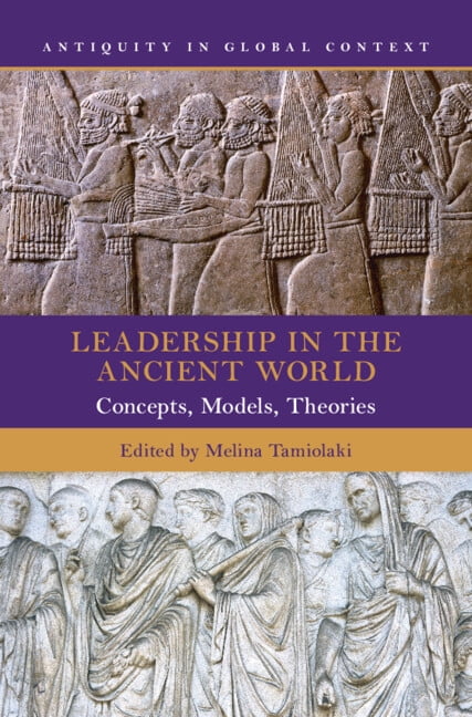 Antiquity in Global Context Leadership in the Ancient World, (Hardcover ...