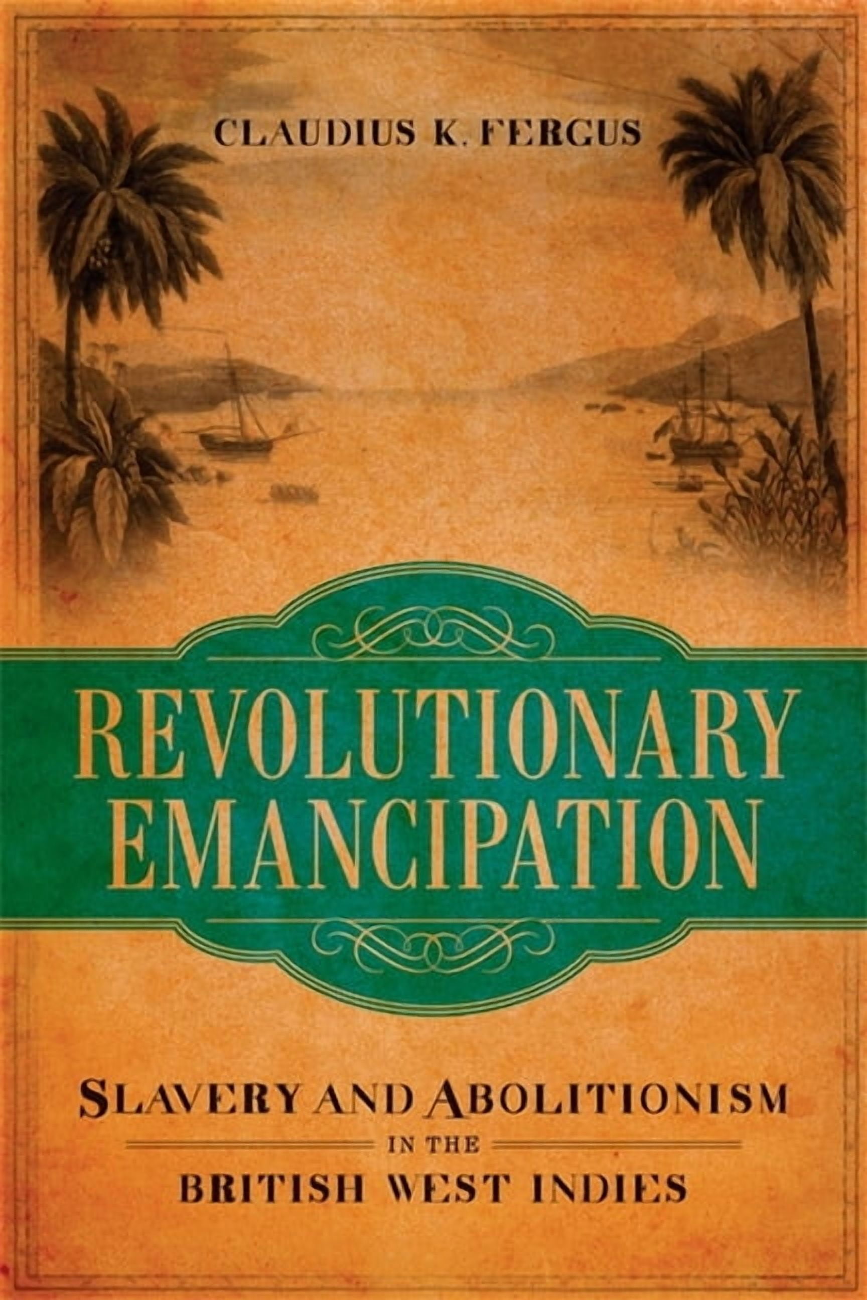 Antislavery, Abolition, and the Atlantic Revolutionary Emancipation ...
