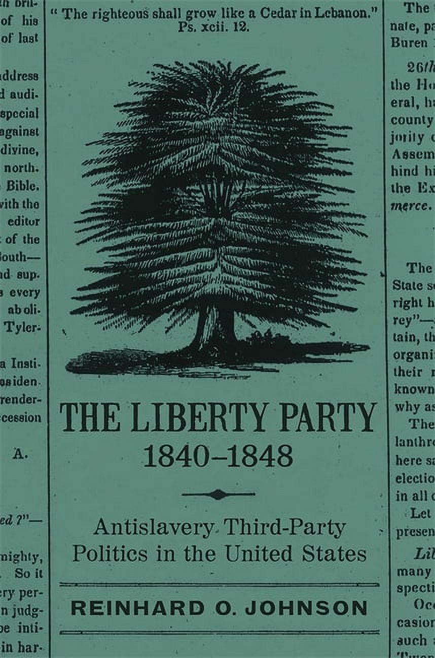 Antislavery, Abolition, and the Atlantic World: The Liberty Party, 1840 ...