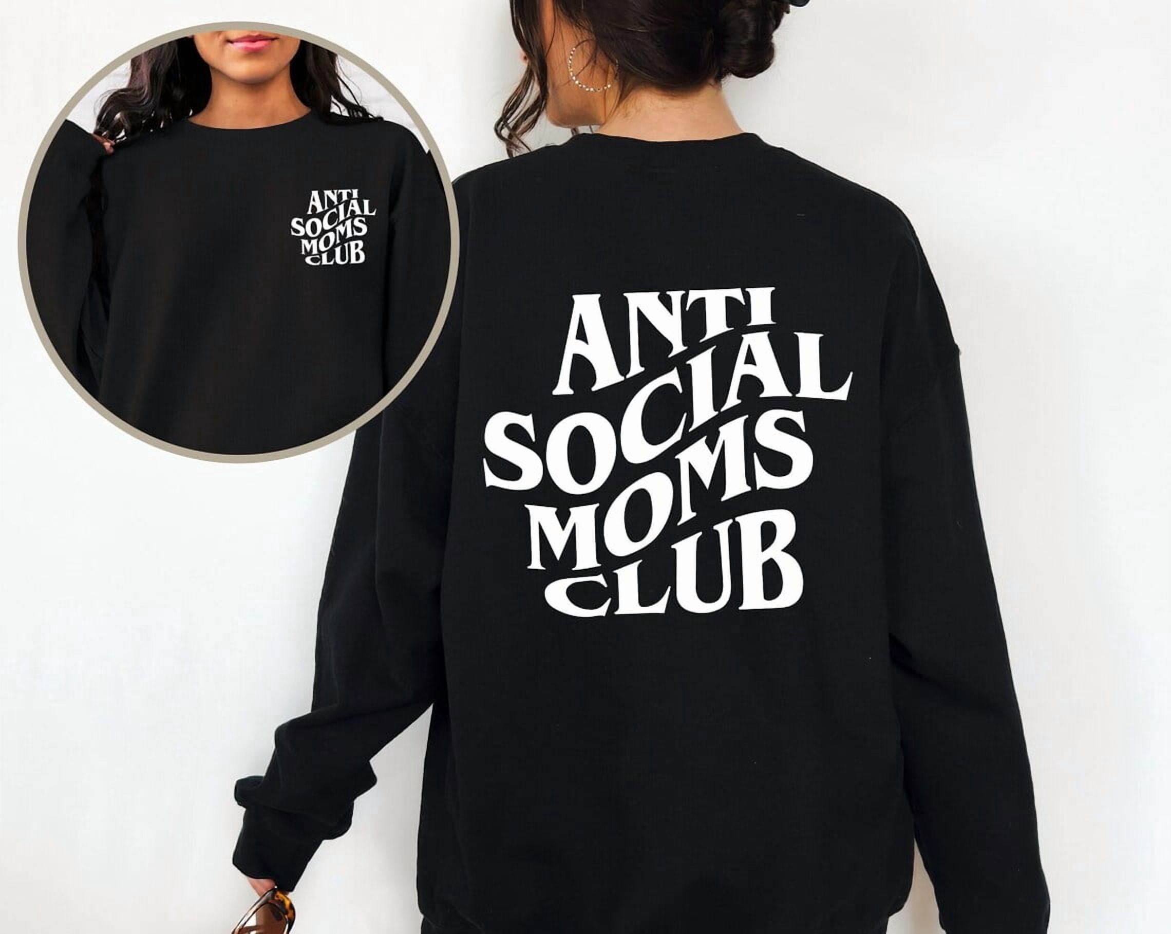 Antisocial Moms Club Sweatshirt, Cute Anti Social Moms Sweater, Mom ...