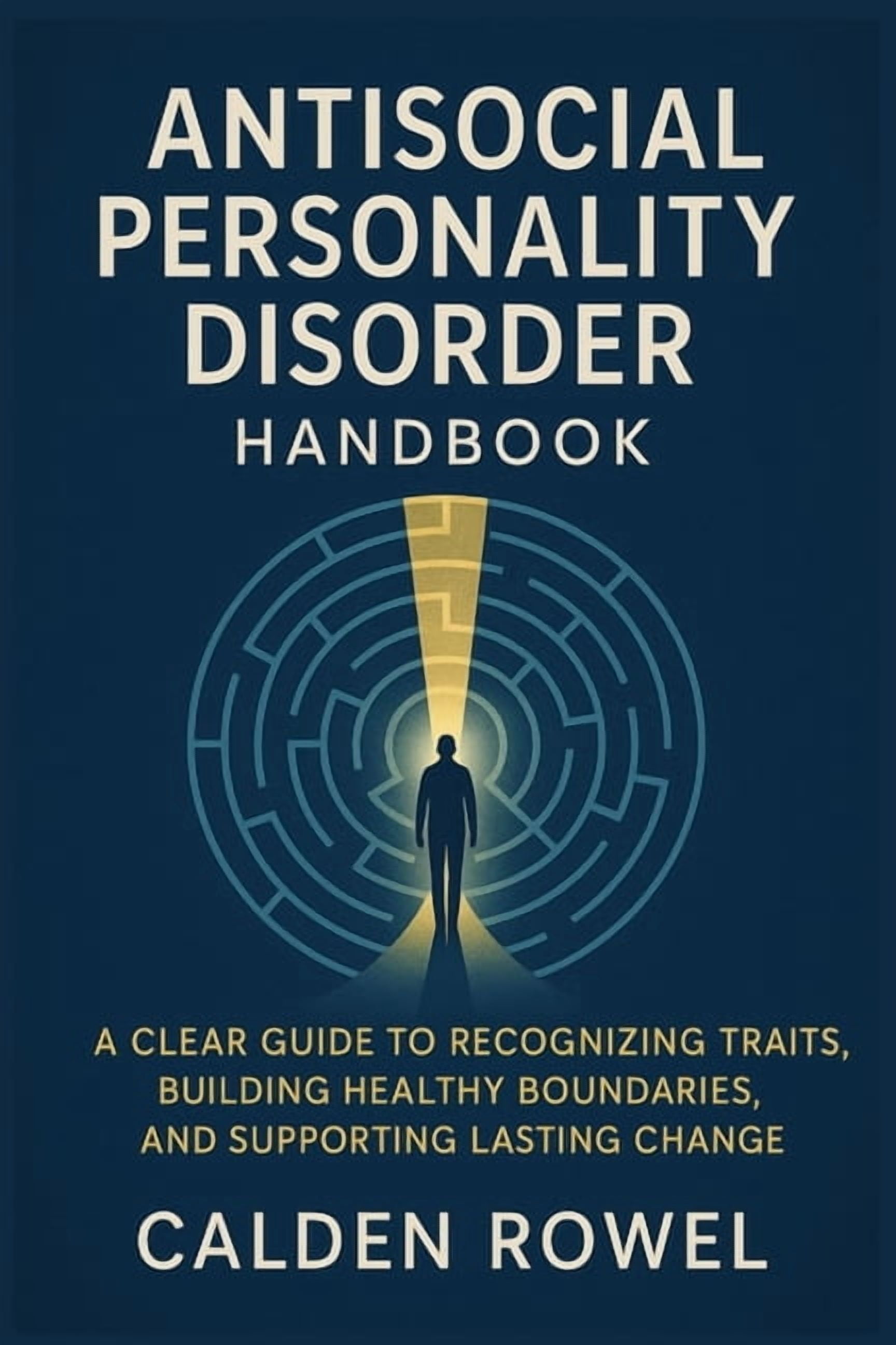 Antisocial Personality Disorder Handbook: A Clear Guide to Recognizing ...