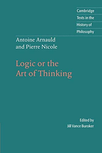 Pre-Owned Antoine Arnauld and Pierre Nicole: Logic or the Art of ...
