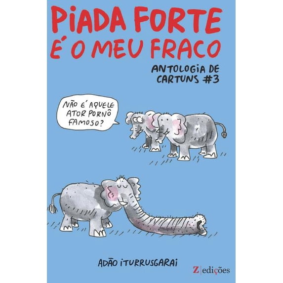 Antologia Cartuns Piada Forte Ã© o Meu Fraco, Book 3, (Paperback ...
